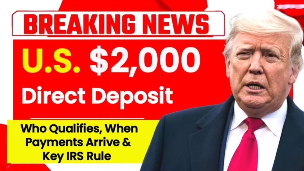 $2,000 Direct Deposit 2025: Shocking IRS Update – Who Gets Paid First ...