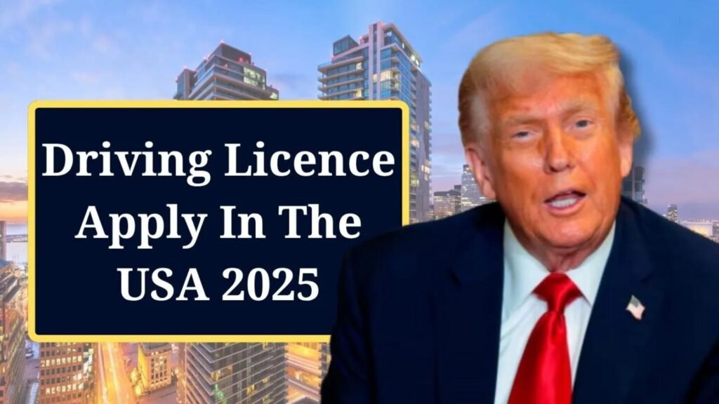 Driving License Apply in the USA 2025 – New Eligibility Requirements ...